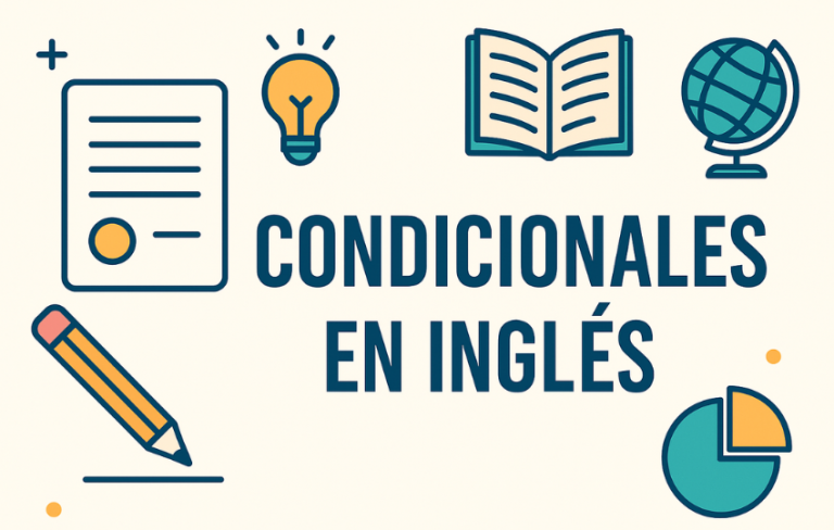 Condicionales en Inglés: Guía completa con Ejercicios Prácticos